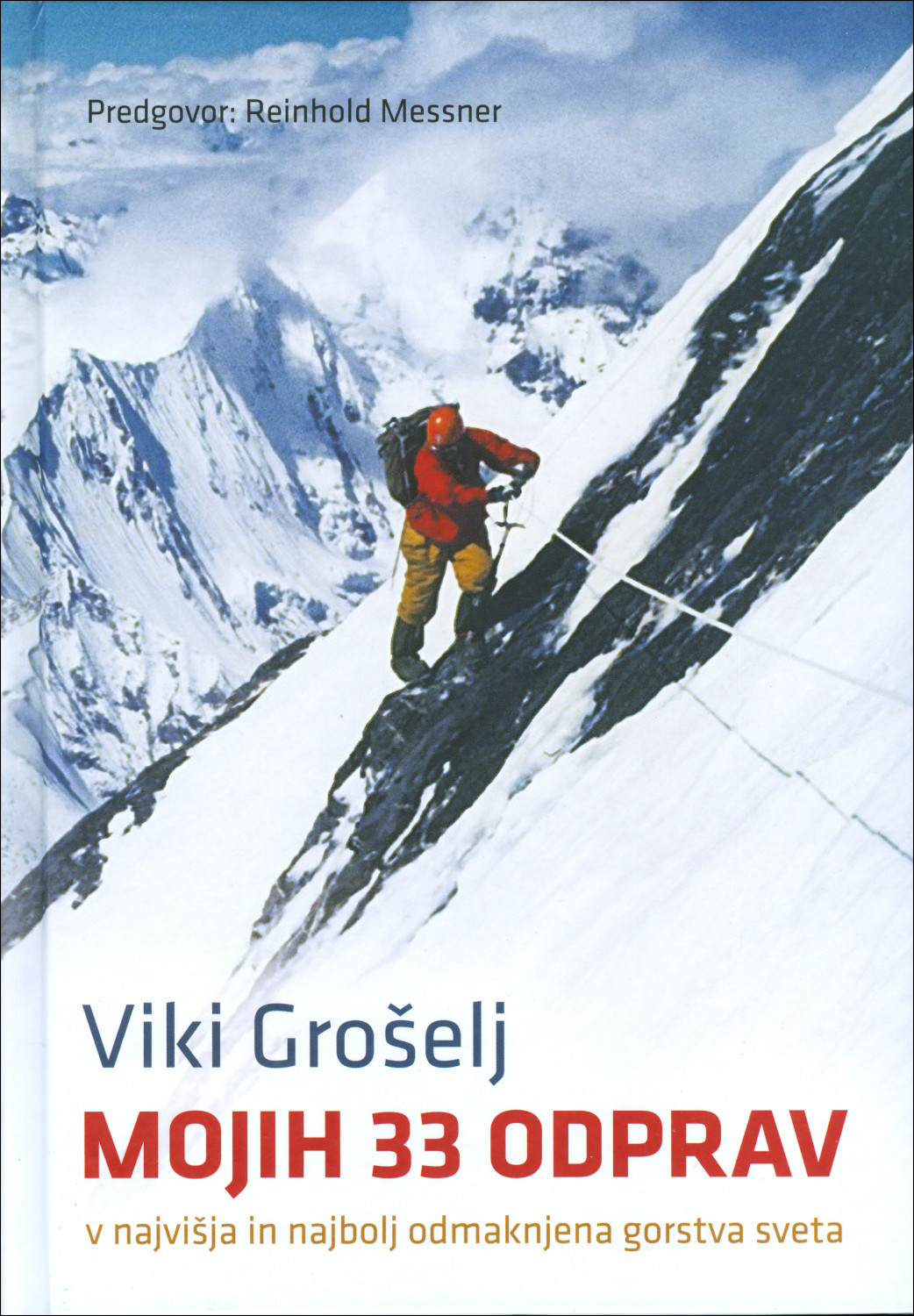 Viki Grošelj: Mojih 33 odprav | Laško